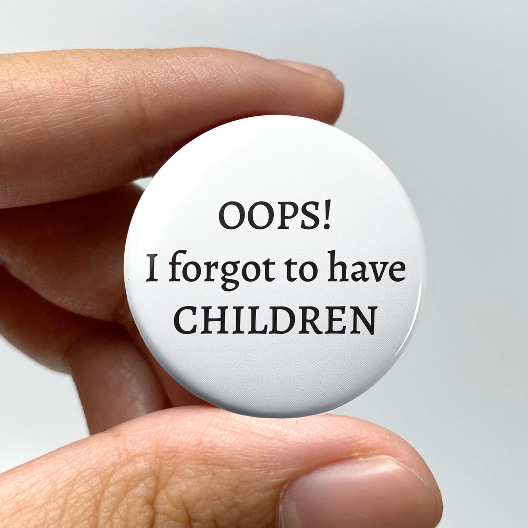 LGBTQ oops I Forgot to Have Children Pin-back Button Subtle Lesbian ...
