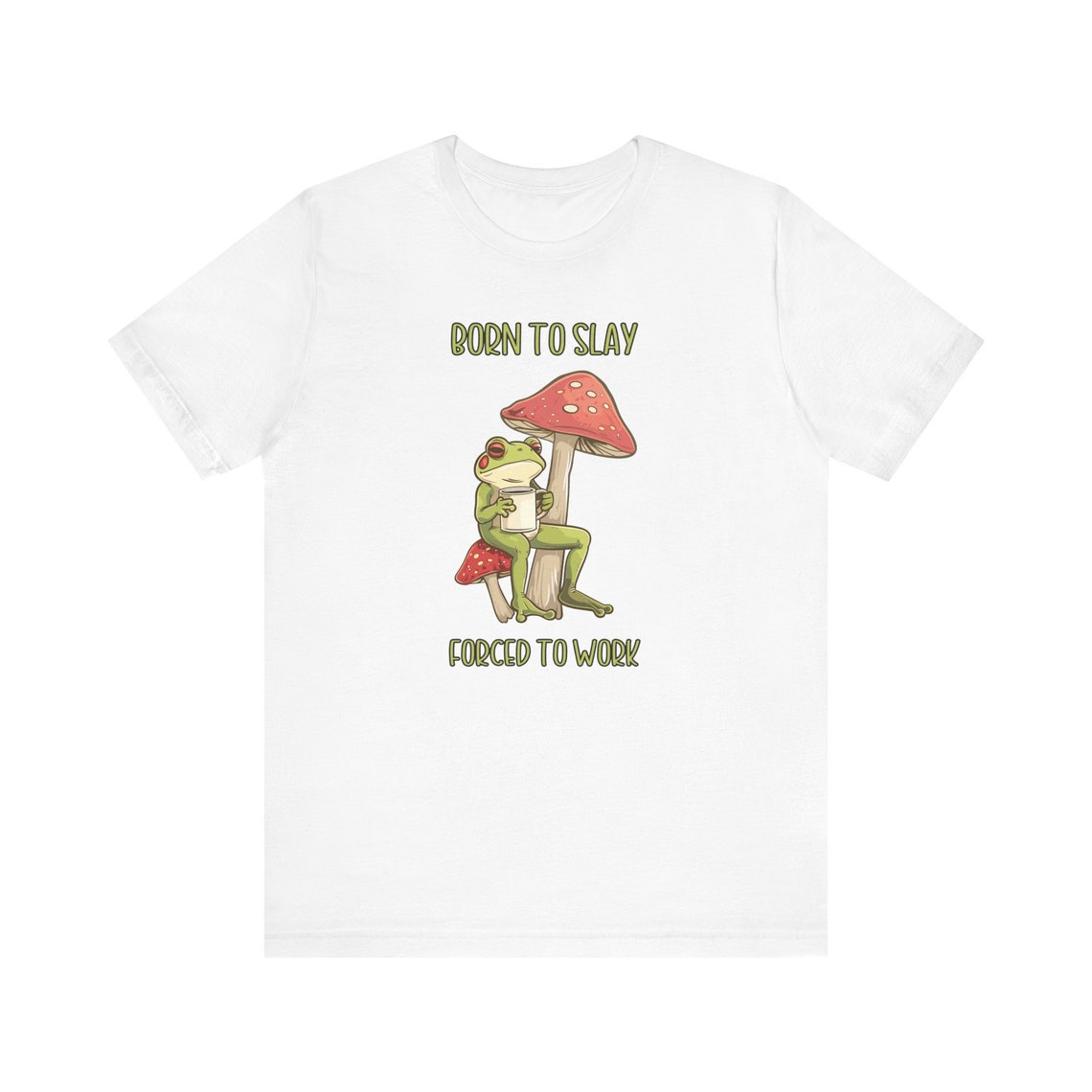 Born to Slay Forced to Work Frog Tee, Sarcastic Frog Shirt, Annoyed ...