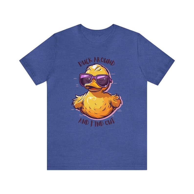 Duck Around and Find Out Shirt, Funny Graphic Tee, Violent Duck Tee ...