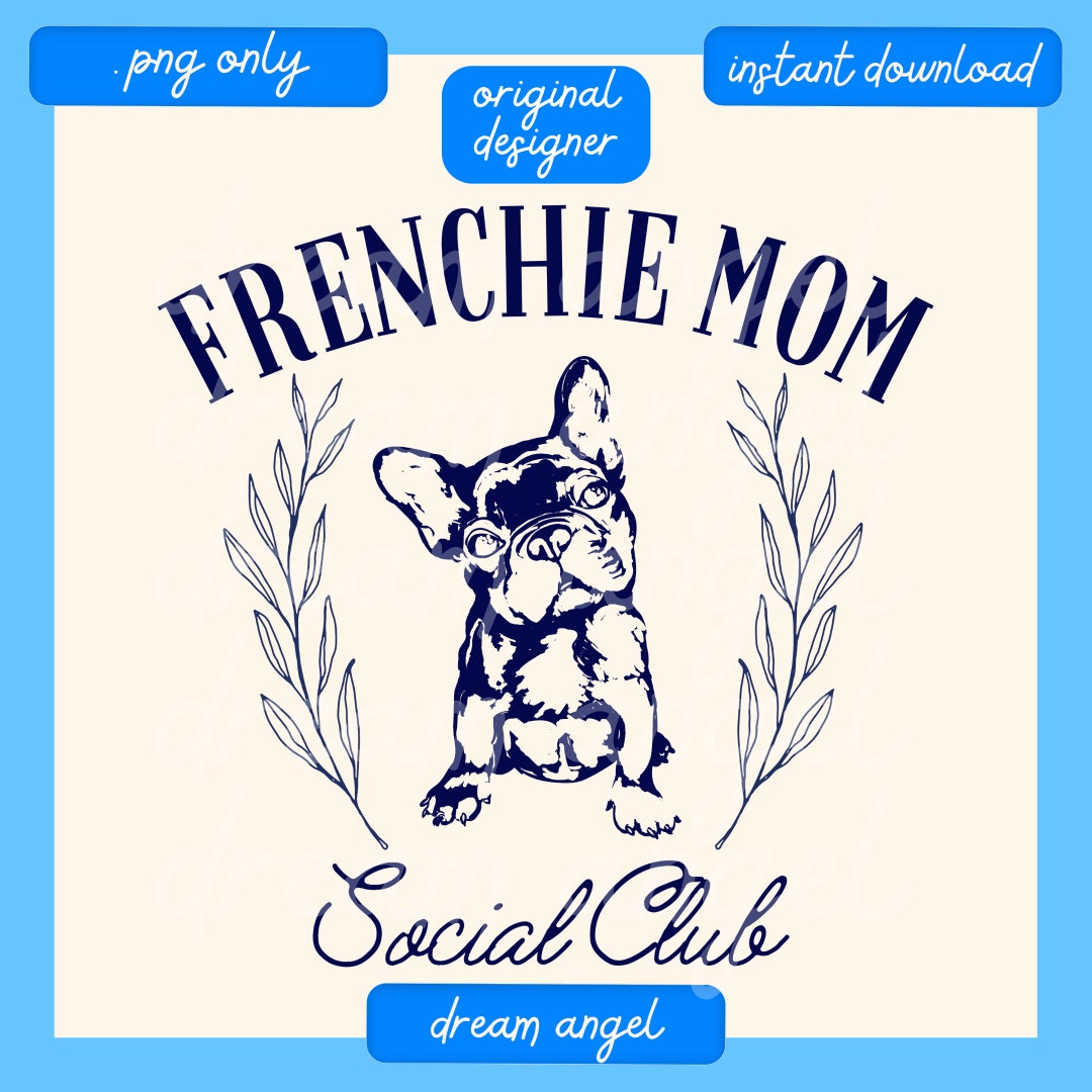 French Bulldog Png Aesthetic Frenchie Shirt Design Social Club Frenchie ...