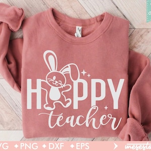 Hoppy Teacher Svg File, Teacher Bunny Svg, Teacher Easter Svg, Teacher ...