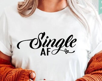 Single Af SVG PNG, Heart Svg, Be Mine Svg, Love Svg, Hello Valentine ...