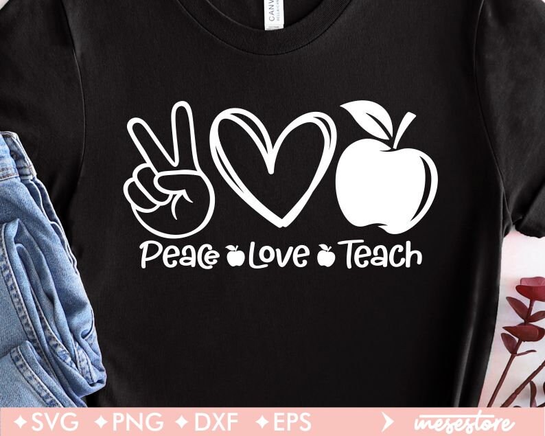 Peace Love Teach Svg Teacher Svg Peace Love Cricut Peace - Etsy