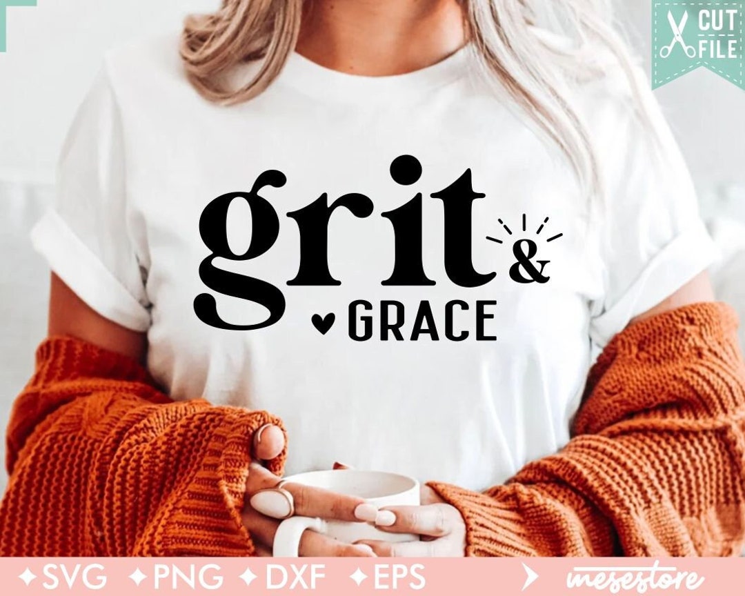 Grit and Grace Svg, Religious Svg, Inspirational Svg, Motivational Svg ...