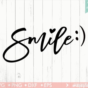 Smile SVG PNG PDF, Positive Svg, Inspirational Svg, Positive Quote Svg ...