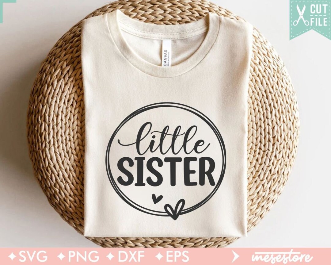 Little Sister SVG, Baby Girl Svg, Sister Svg, Baby Onesie Svg, Newborn ...