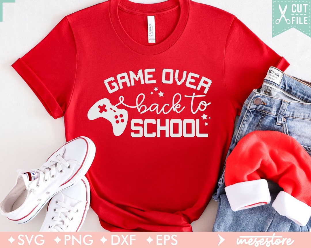 Game Over Back to School Svg, Teacher Svg, Happy First Day of School ...