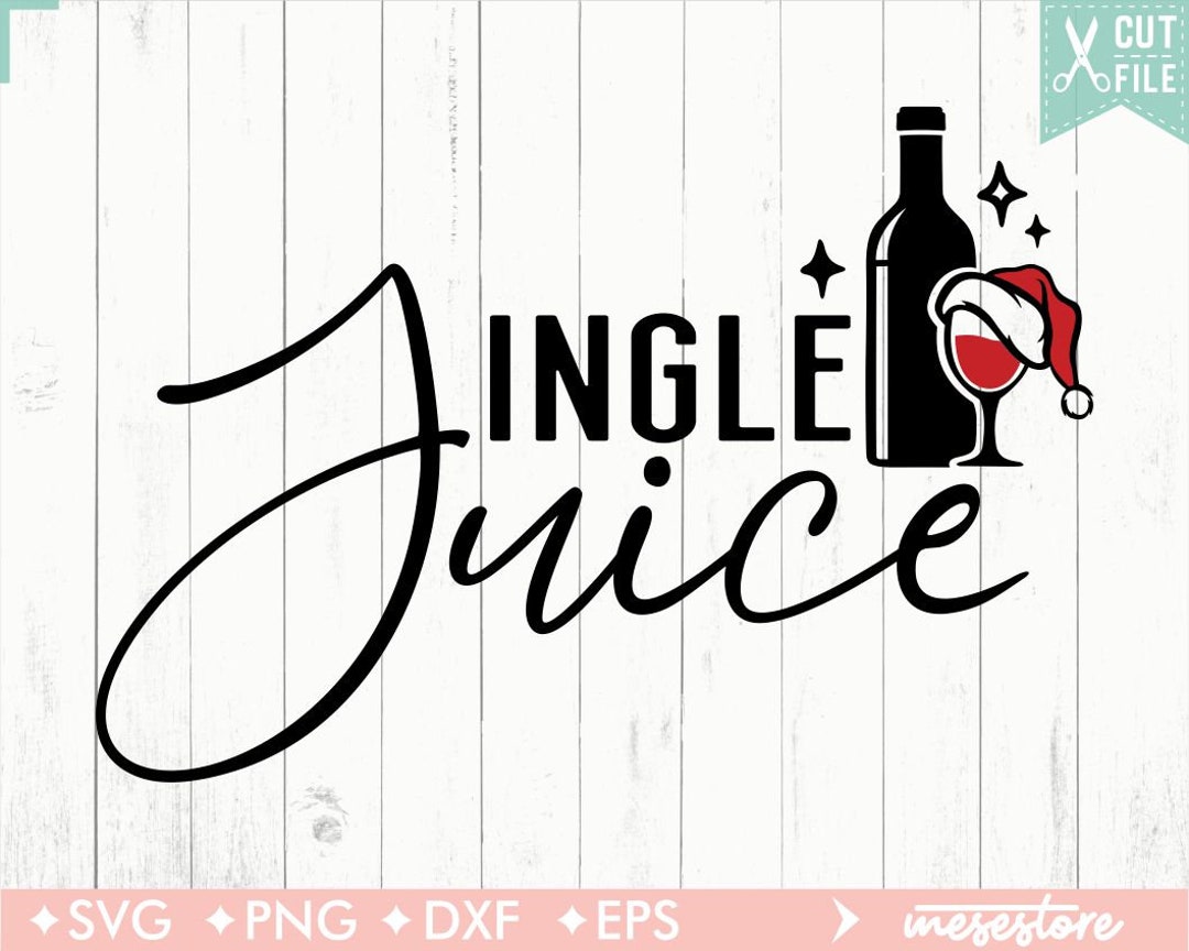 Jingle Juice Svg, Merry Christmas Svg, Happy Holidays Svg, Merry Mama ...