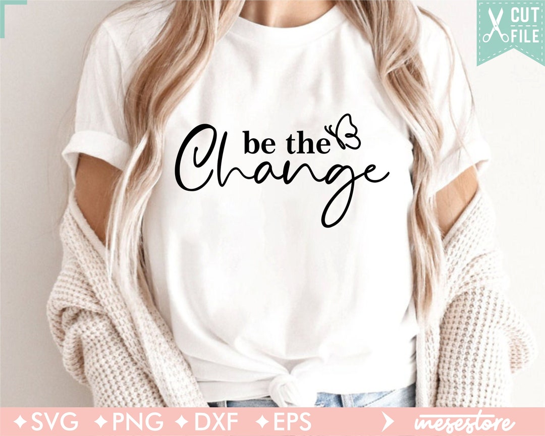 Be the Change Svg, Be the Light Svg, Inspirational Svg, Positive Quote ...