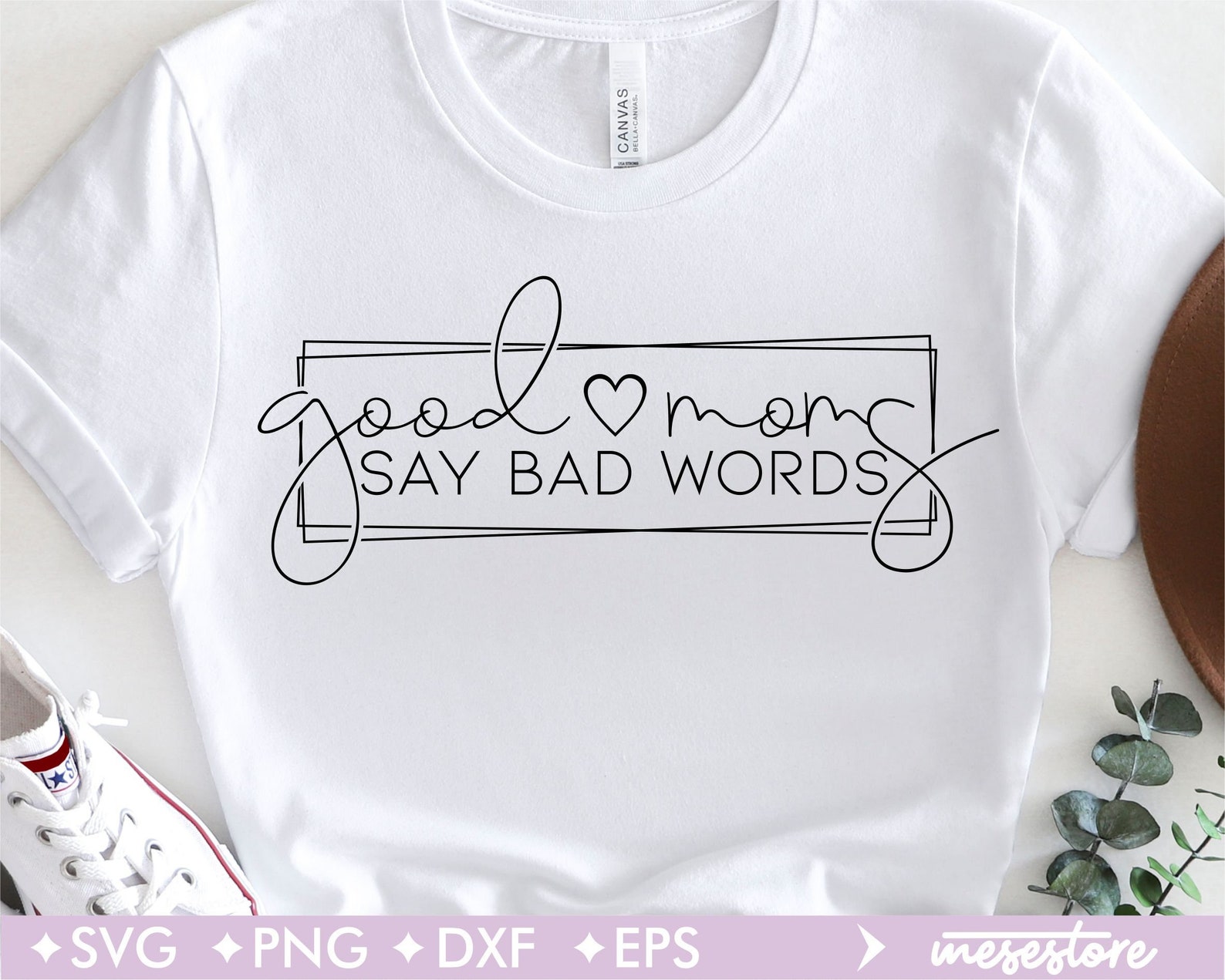 Good Moms Say Bad Words SVG Svg Dxf Eps Png Files for Cutting - Etsy