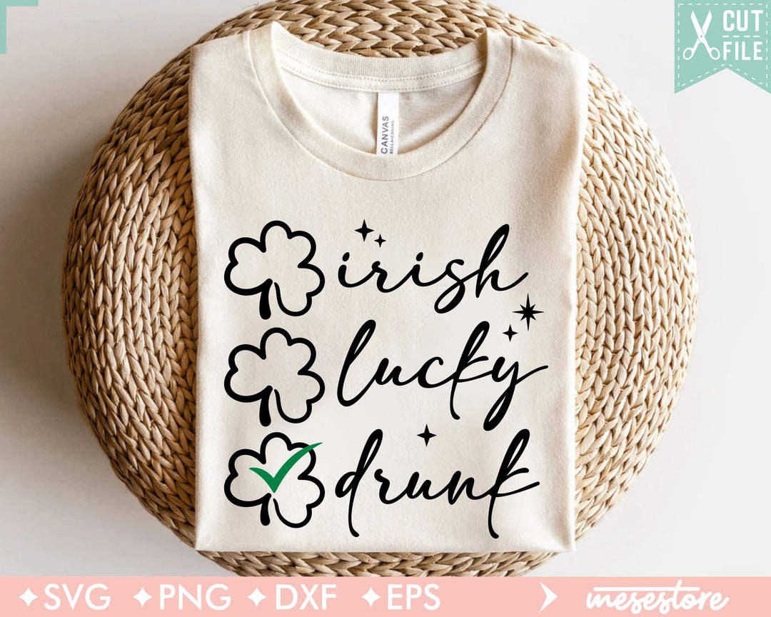 İrish, Lucky, Drunky, Svg, Lucky Svg, St Patricks Day Svg, St Patricks ...