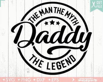 The Man the Myth the Legend SVG, Dad Svg, Father Svg, Fathers Day Svg, Dad Quote Svg, Dad Svg ...