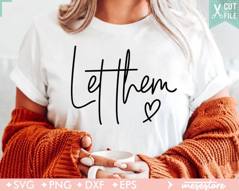 Let Them SVG PNG Mental Health Svg for Shirt Svg Cut File - Etsy