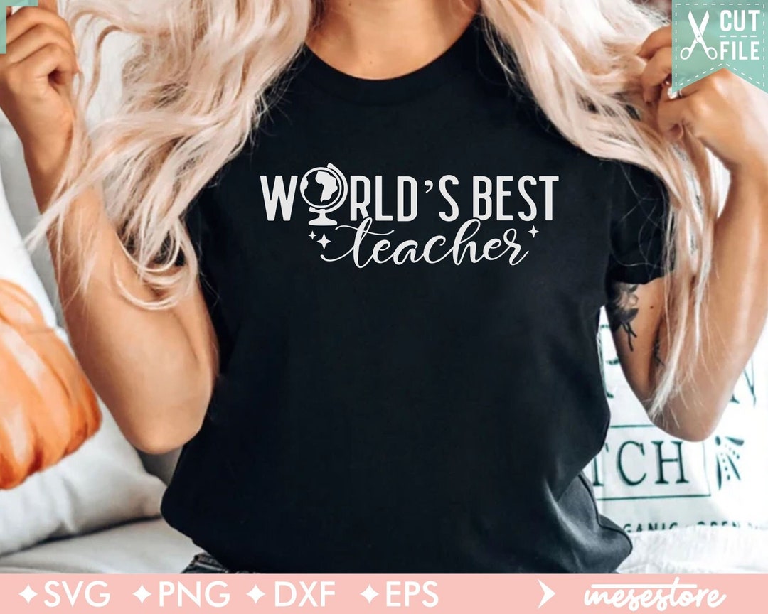 Teacher SVG, Worlds Best Teacher Svg, Teacher Svg, Teacher Appreciation ...