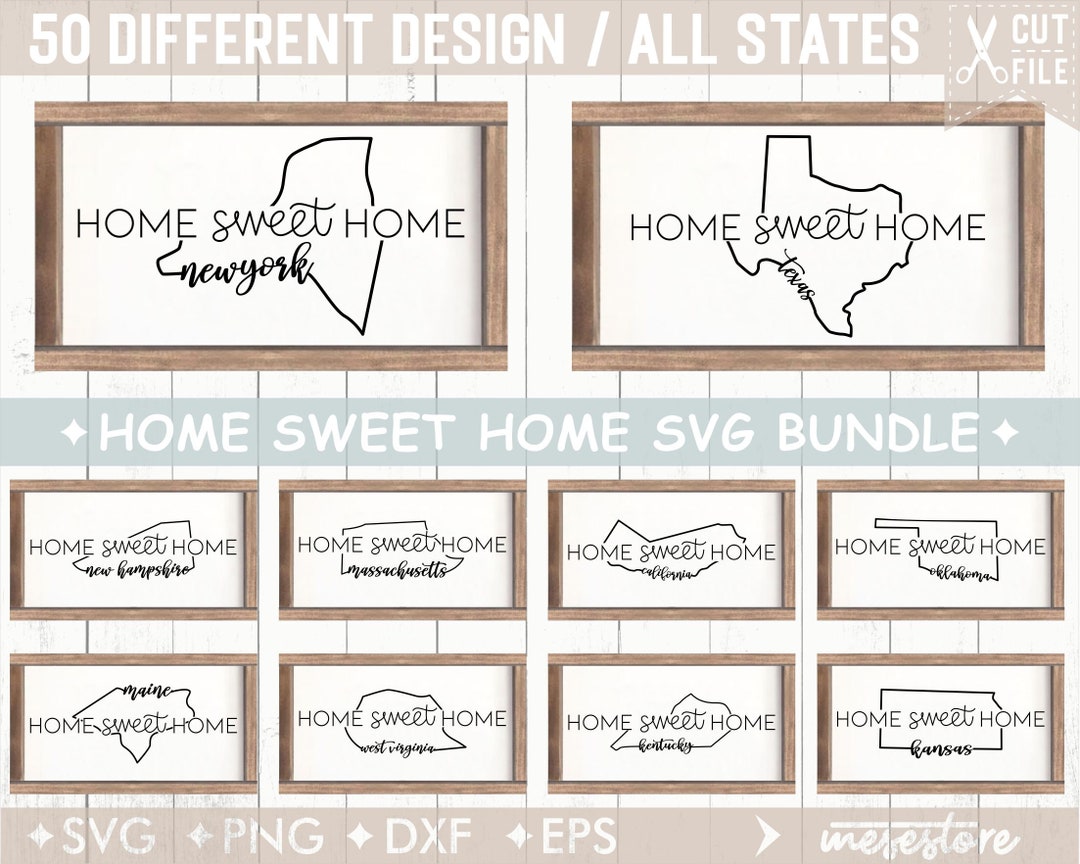 All 50 States Home Sweet Home SVG Bundle, Home Sweet Home Cut Files ...