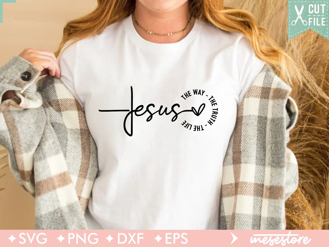Jesus SVG PNG, Jesus the Way the Truth the Life, Christian Svg, Faith ...
