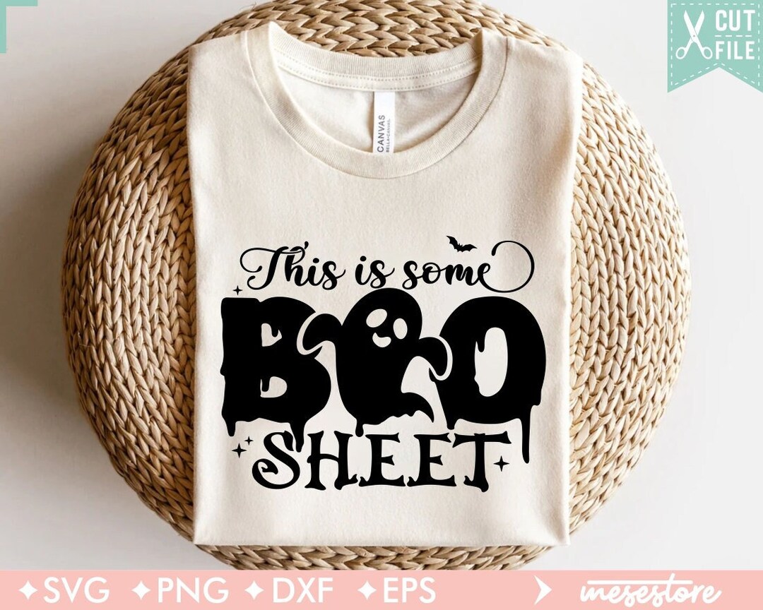 This is Some Boo Sheet Svg, Halloween Svg, Funny Ghost Halloween Svg ...