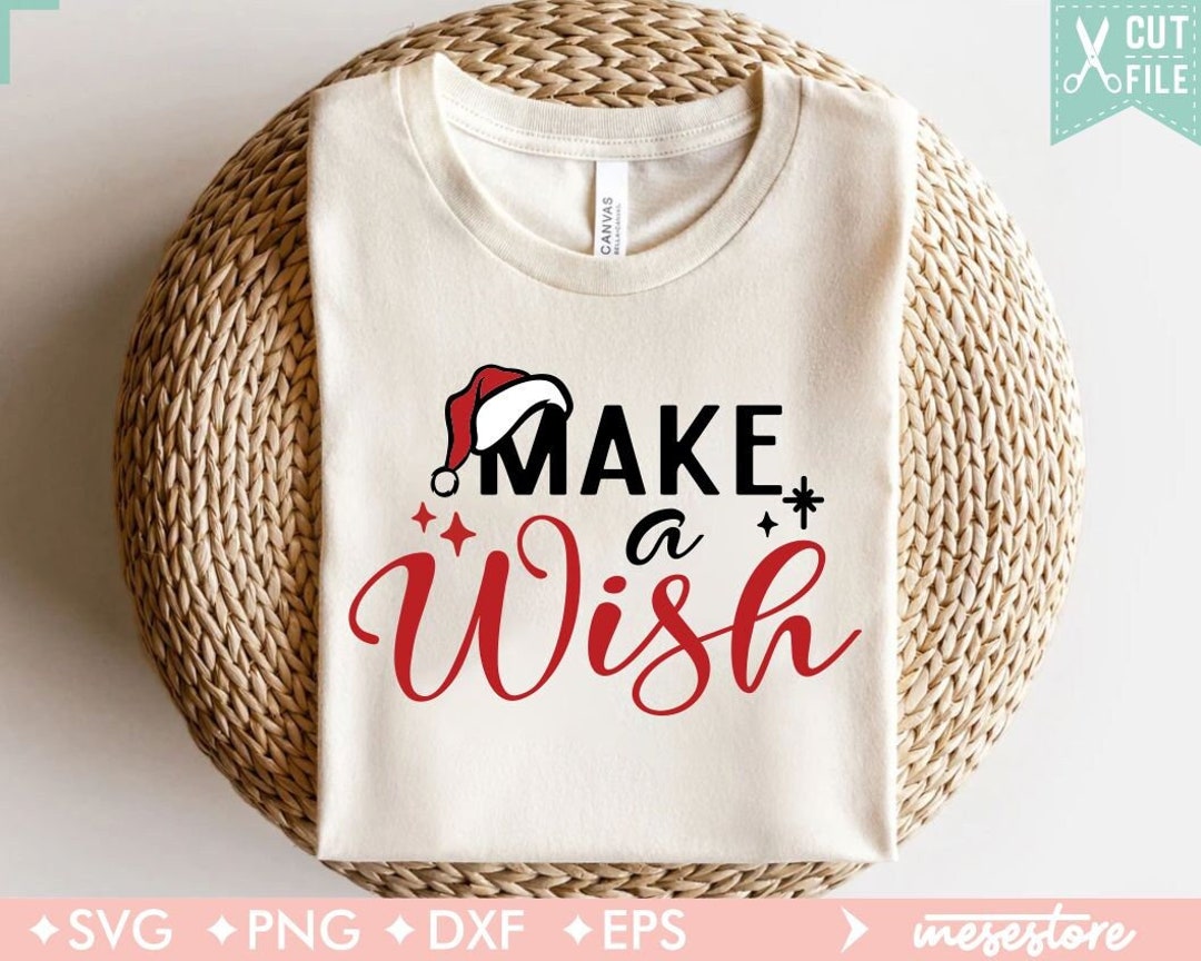Make A Wish Svg, Merry Christmas Svg, Happy Holidays, Christmas Vibes ...