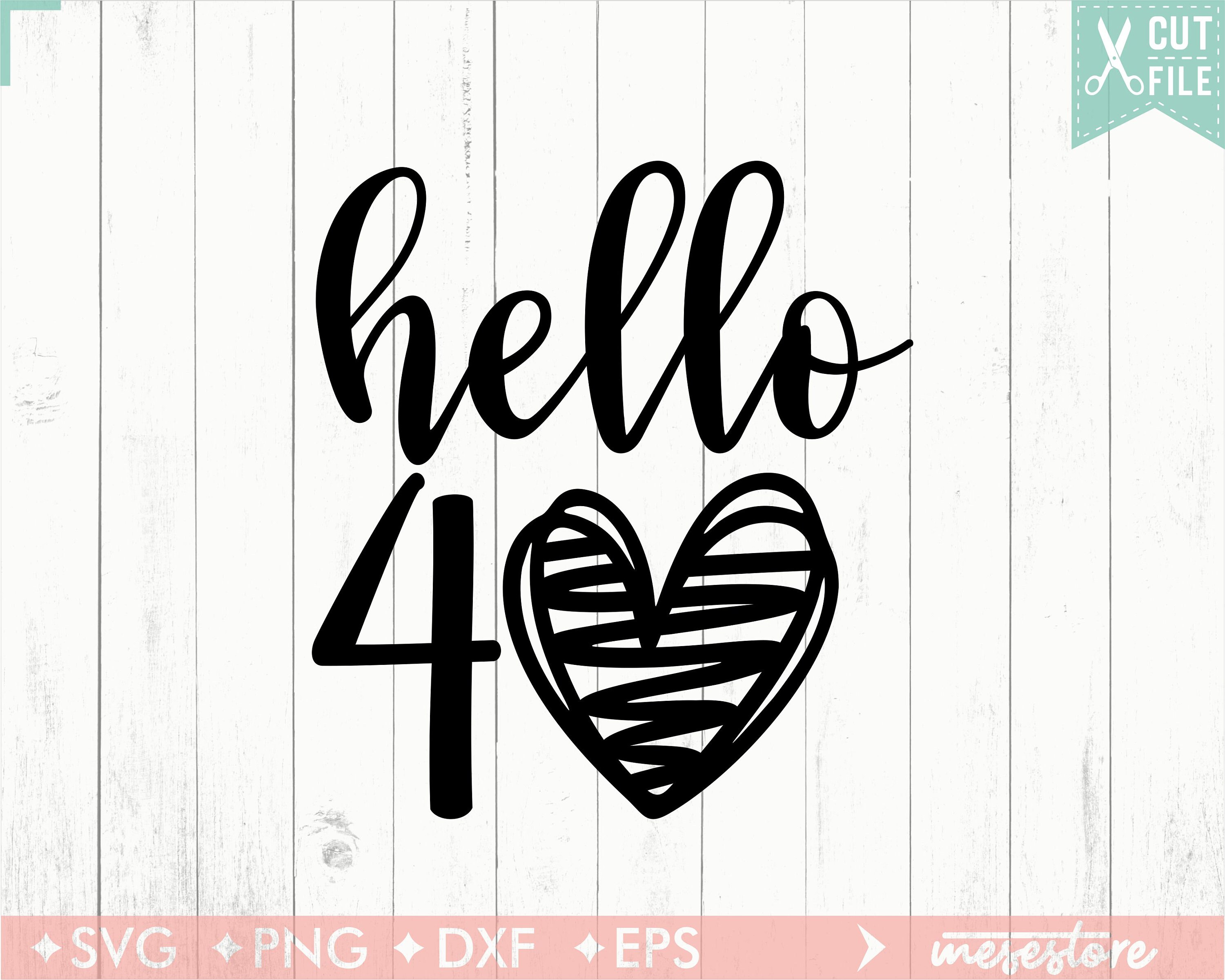 Birthday Fabulous Hello 40 Years T-shirt Svg Dxf Eps Png - Etsy