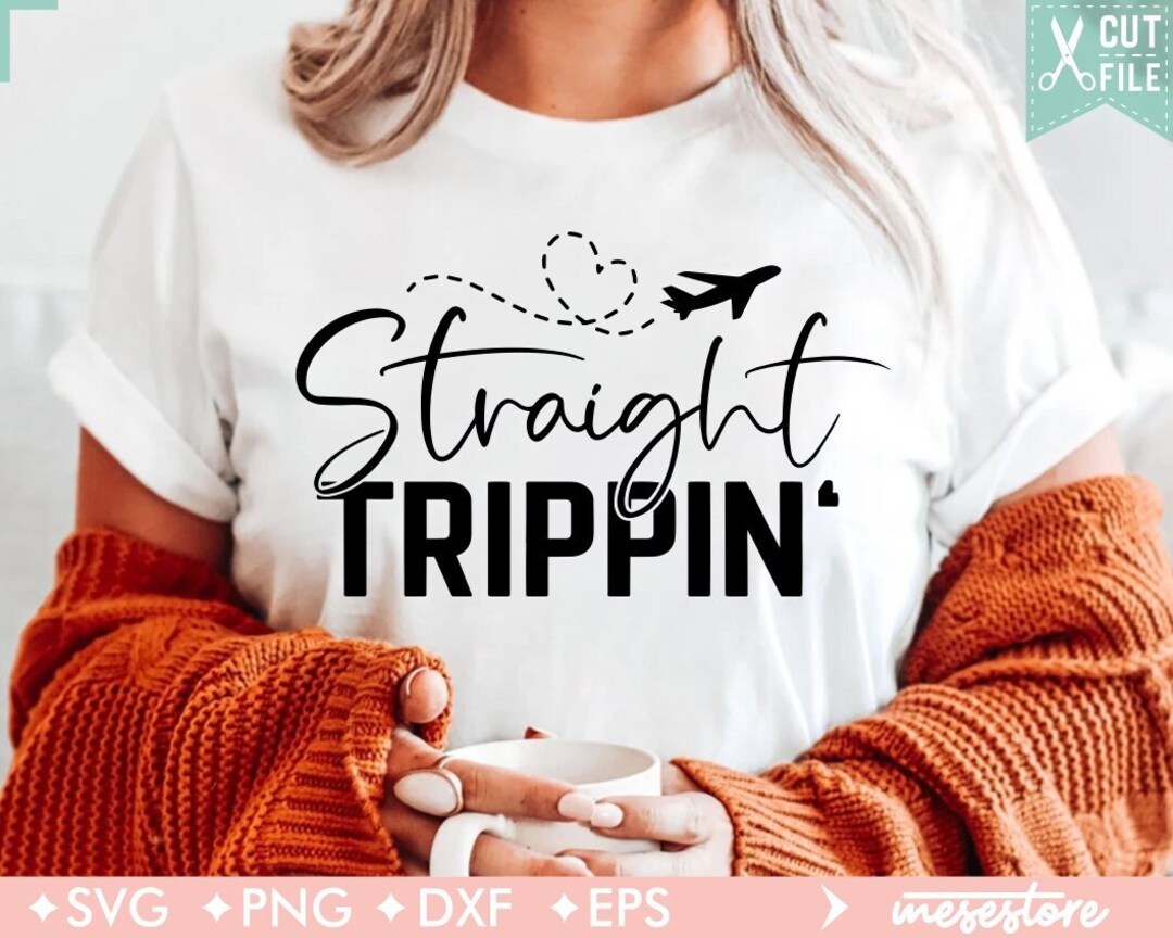 Straight Trippin SVG, Summer Quote Svg, Travel Svg, Beach Svg, Summer ...