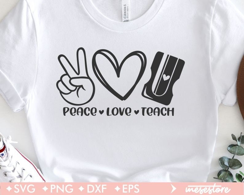 Peace Love Teach Svg Teacher Svg Peace Love Cricut Peace - Etsy