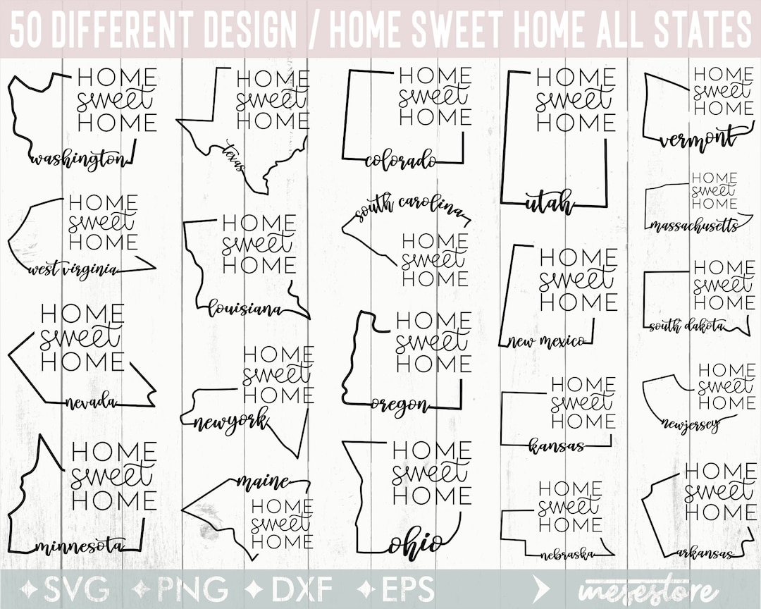 All 50 States Home Sweet Home SVG Bundle, Home Sweet Home Cut Files ...