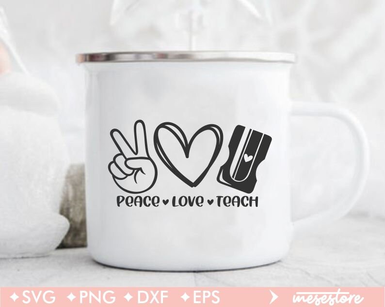 Peace Love Teach Svg Teacher Svg Peace Love Cricut Peace - Etsy