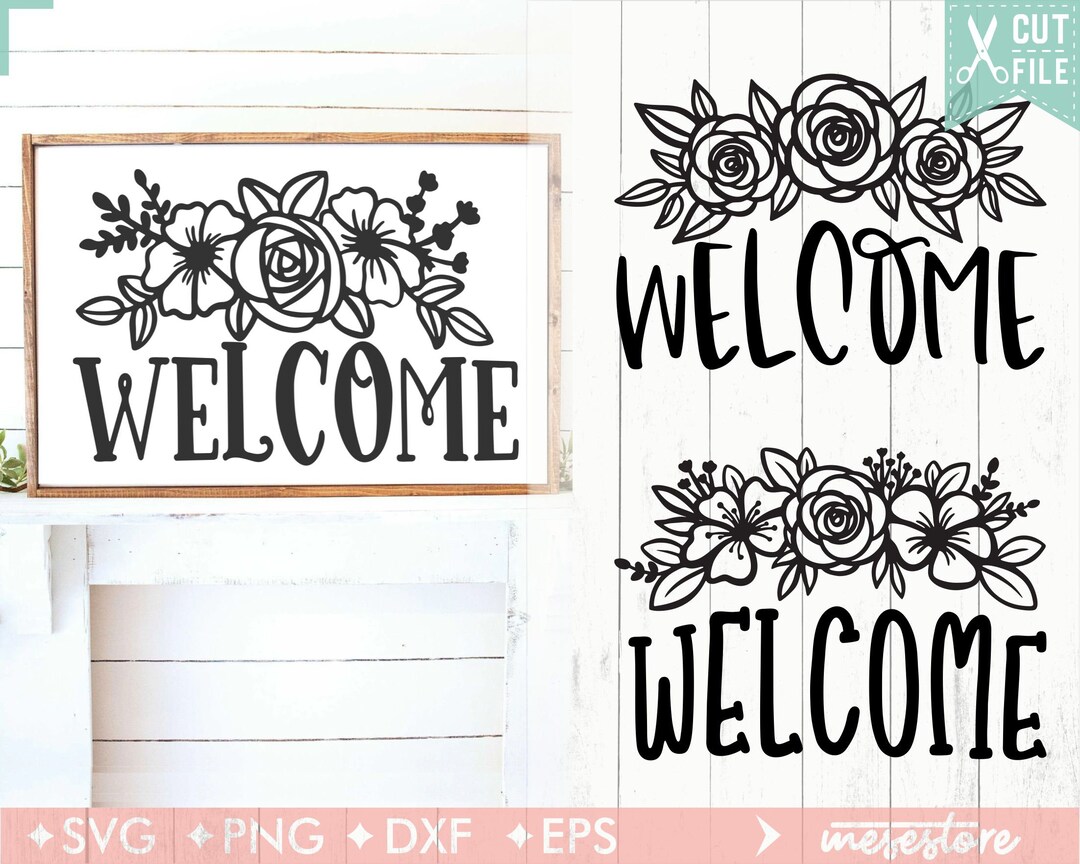 Welcome Sign Svg File, Welcome Porch Sign Svg, Floral Welcome Sign Cut ...