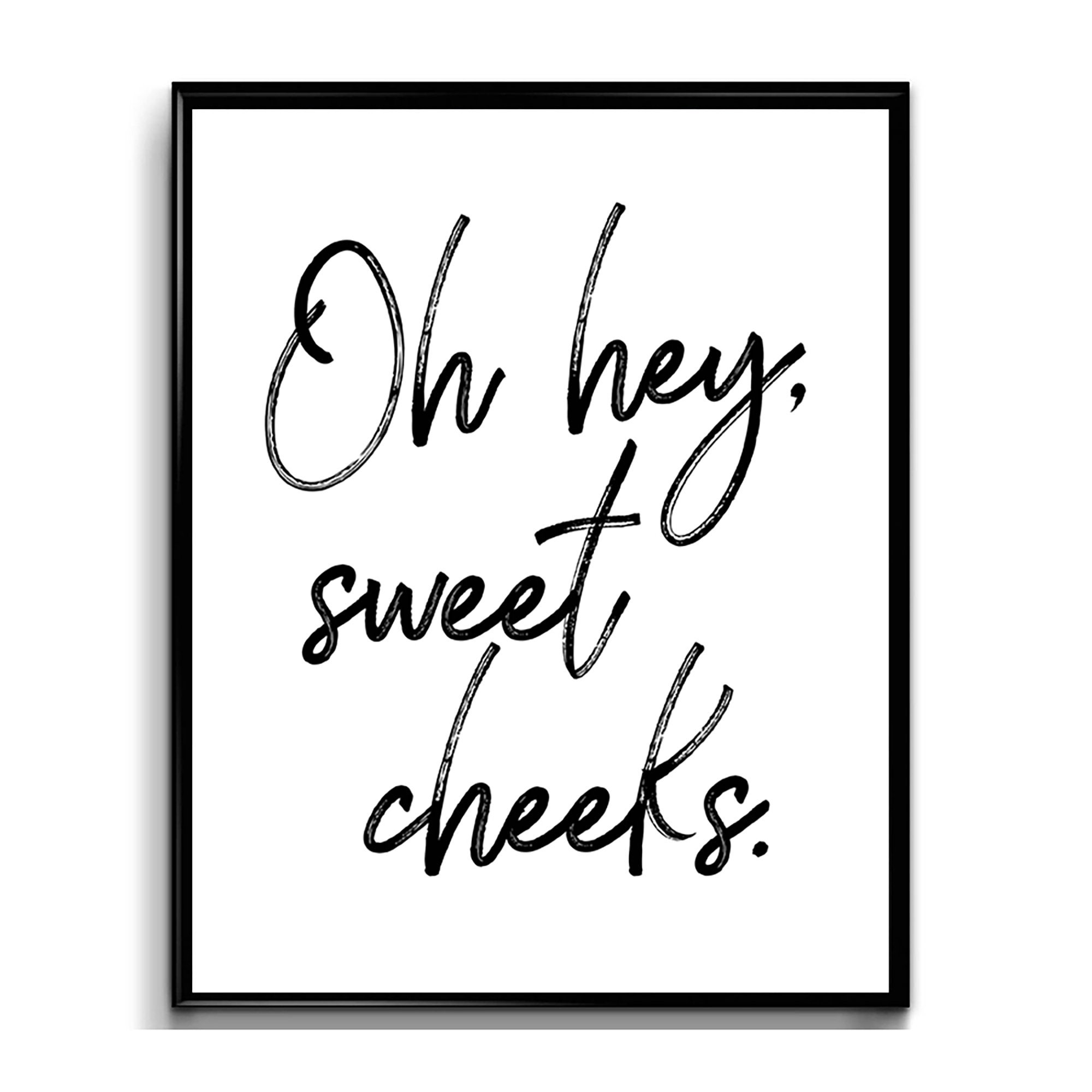 Oh Hey Sweet Cheeks Quote Bathroom Print, Farmhouse Style Sign, Funny ...