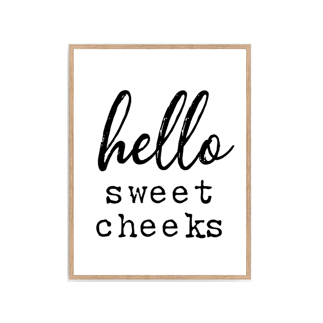Hello Sweet Cheeks Print Quote Bathroom Sign Poster - Etsy
