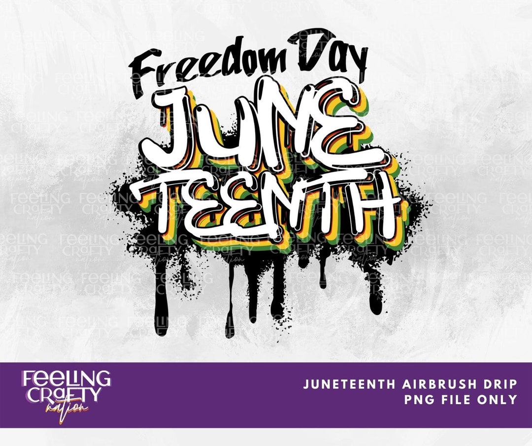 Juneteenth Airbrush Drip PNG, Freedom Day Artwork, African American ...