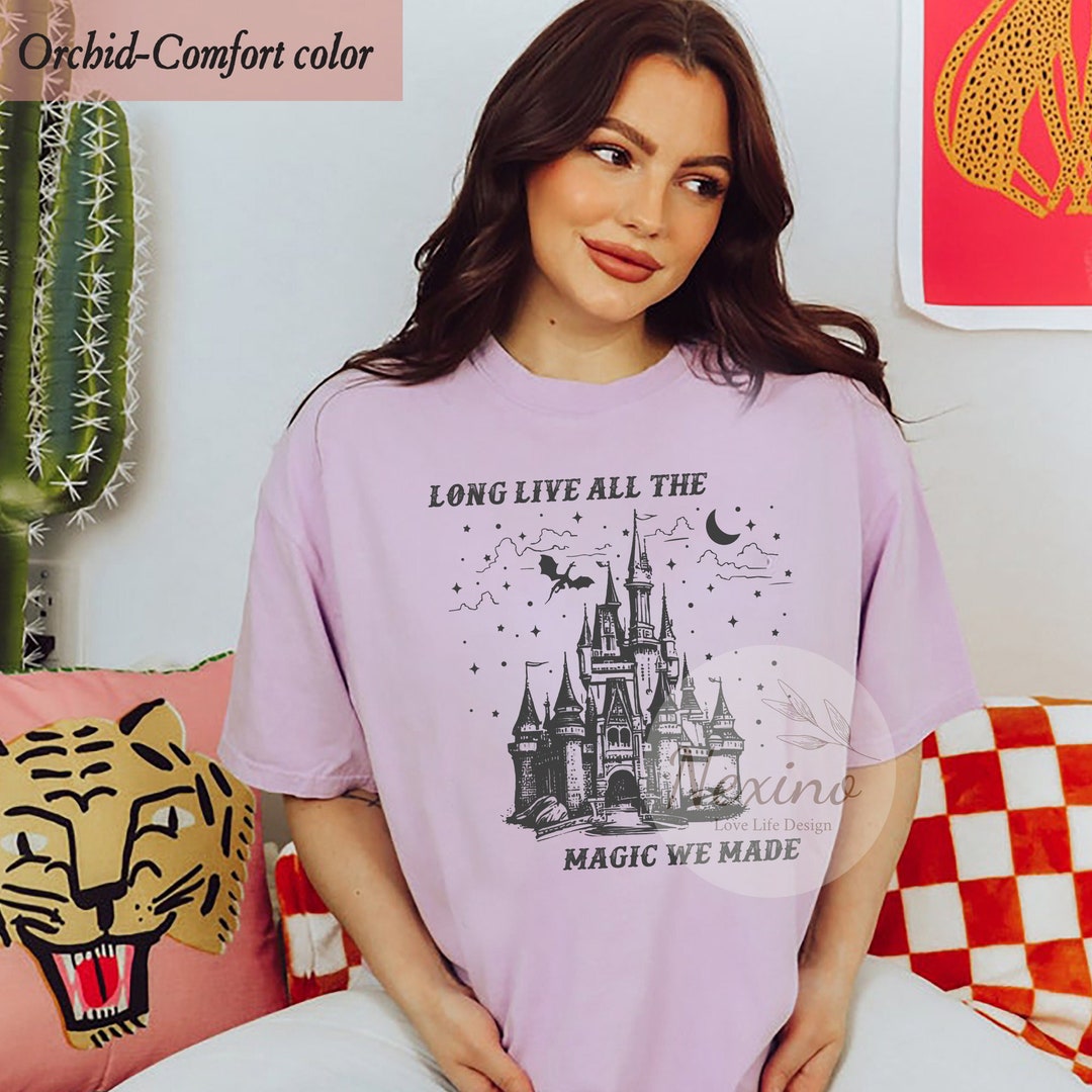Long Live T-shirt, Long Live All the Magic We Made Sweatshirt, Speak ...