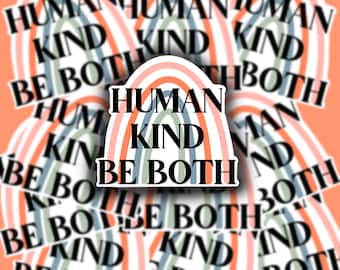 Human Kind Be Both Bumper Sticker - Etsy