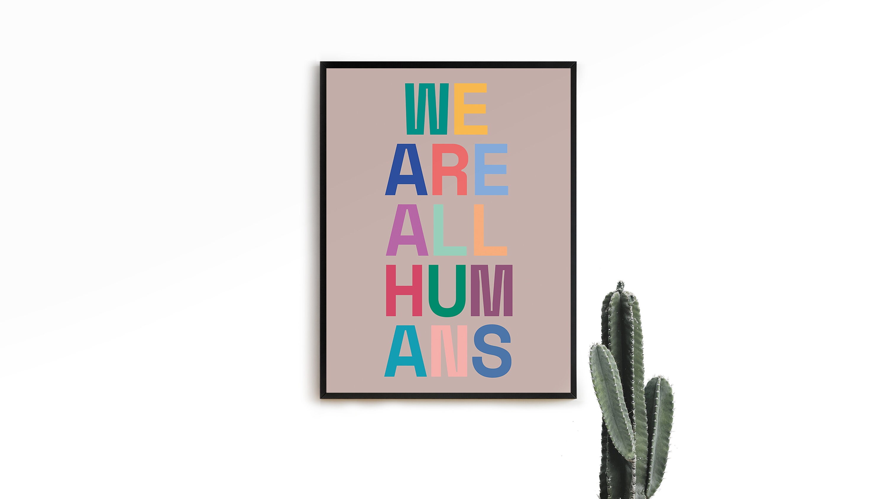 We Are All Humans, Stronger Together, Human Equality, BLM, Black Live ...