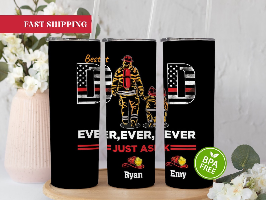 Personalized Firefighter Dad Tumbler, Firefighter Dad Gift, Firefighter ...