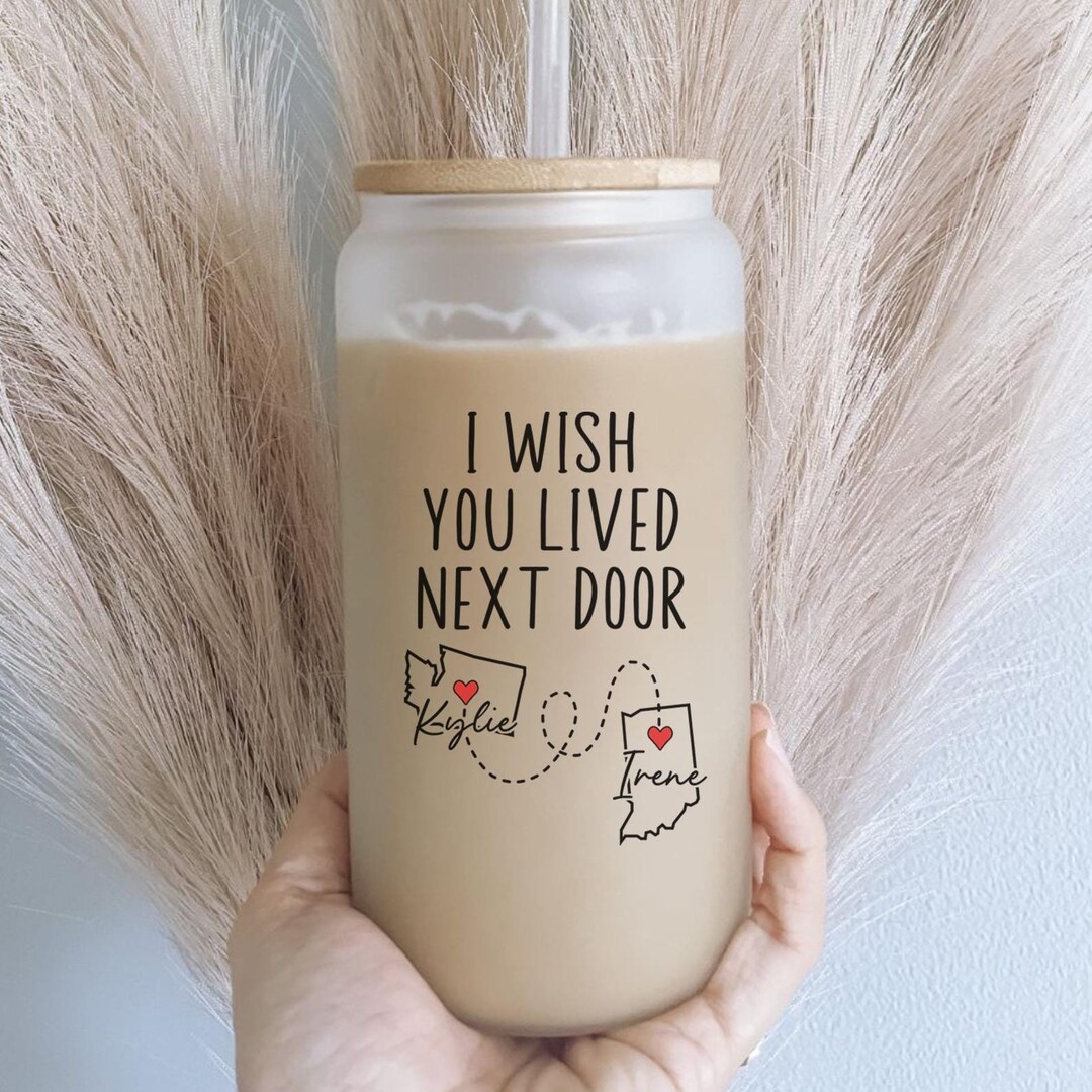I Wish You Lived Next Door Long Distance Best Friend Glass Tumbler ...