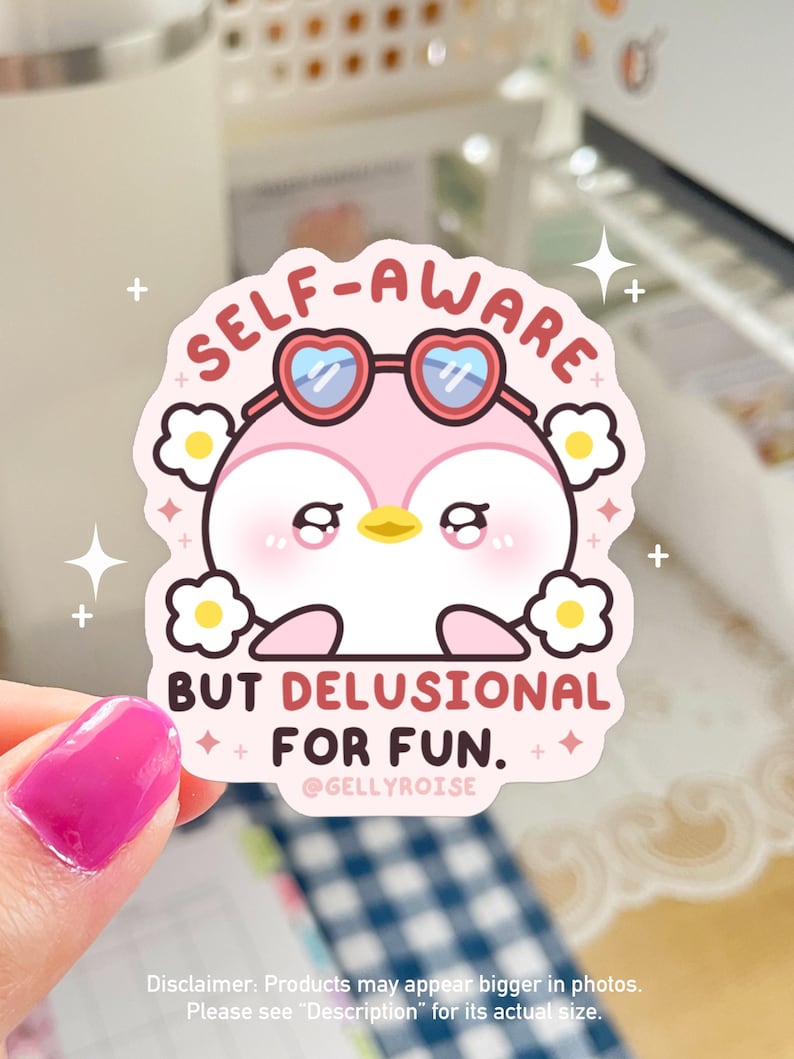 Self-aware but Delusional for Fun Waterproof Sticker | Cute, Handmade ...