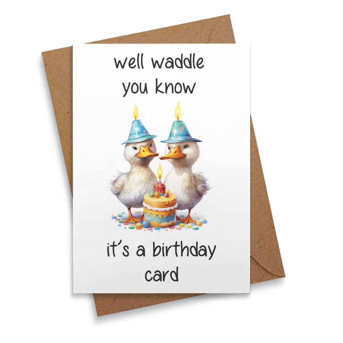 DIGITAL DOWNLOAD Duck Pun Birthday Card Well Waddle You Know It's A ...
