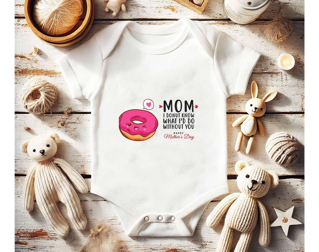 Funny Donut Mom Onesie "mom, I Donut Know What I'd Do Without You" Cute ...