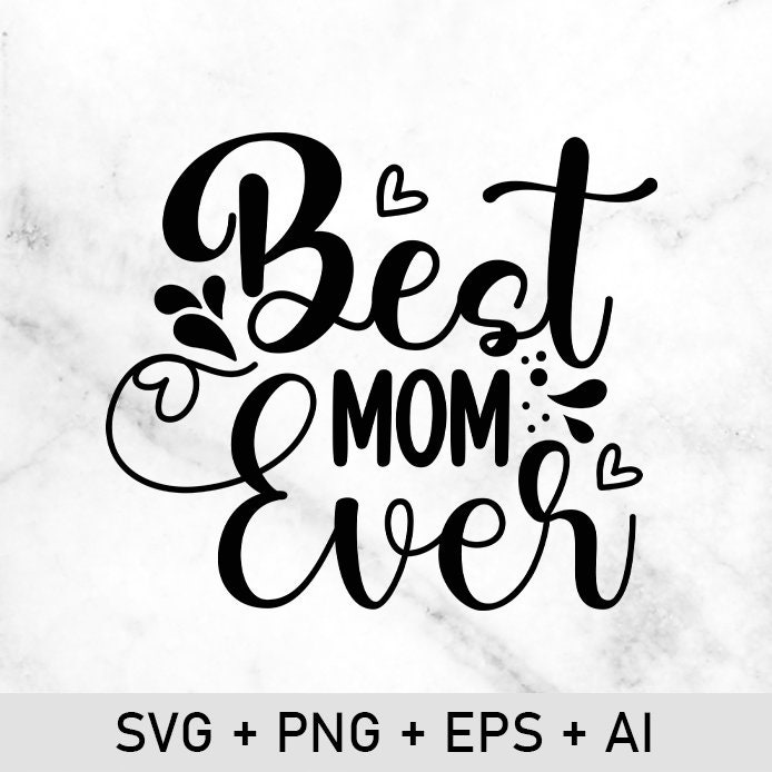 Best Mom Ever Svg Svg Files For Cricut Mothers Day Svg Etsy Canada