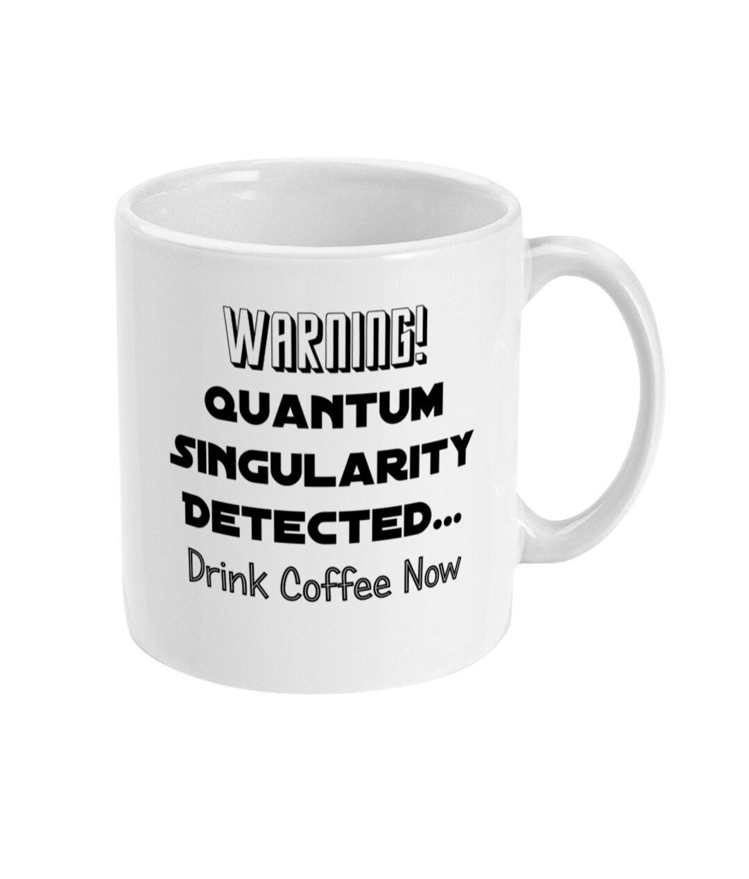 Star Trek Mug warning Quantum Singularity Detected... Coffee Mug Gift ...