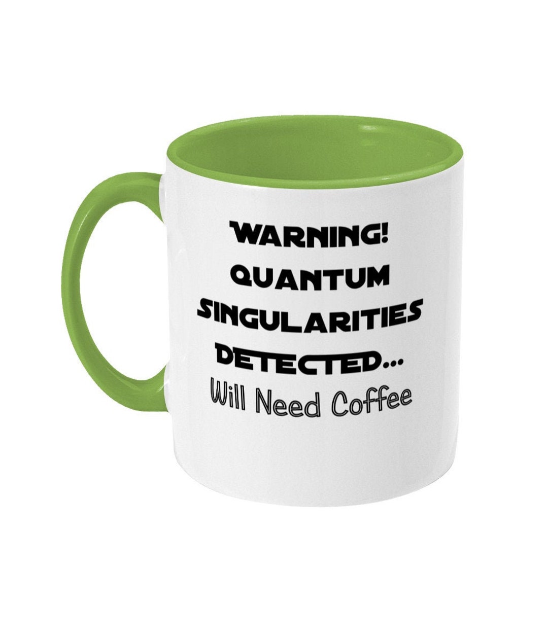 Star Trek Mug – "Warning! Quantum Singularities Detected. Will Need ...