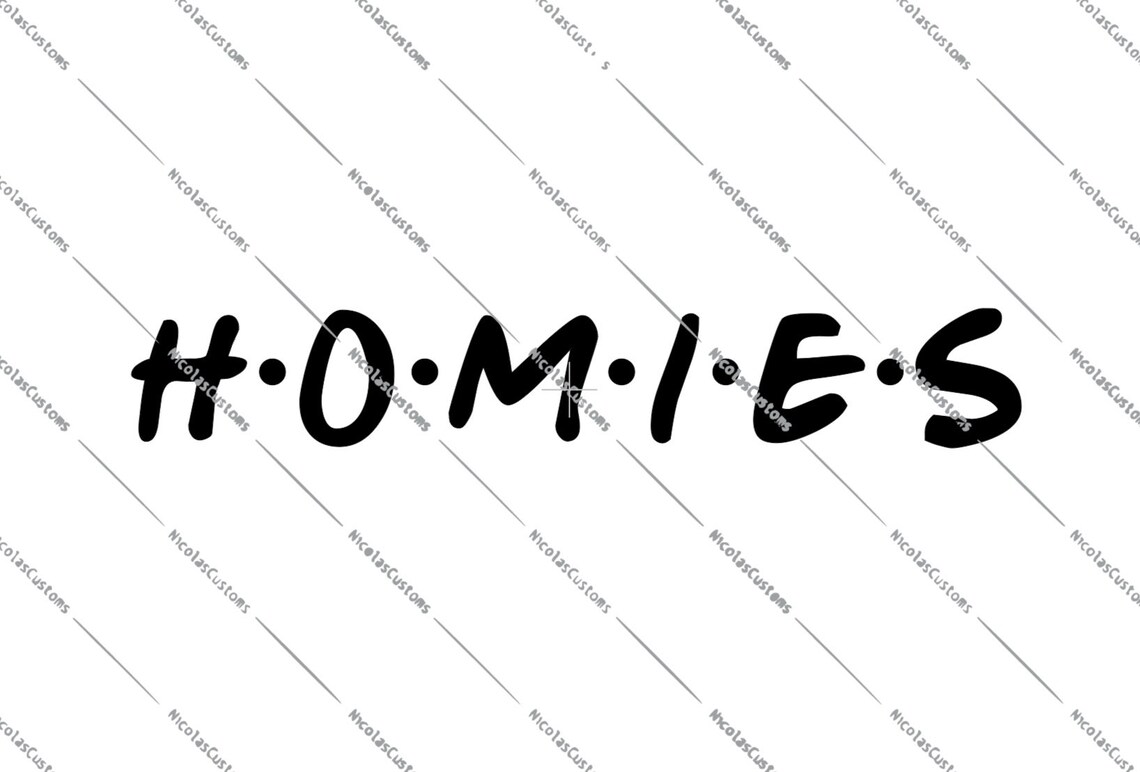 Homies SVG / PNG Cut File - Etsy UK