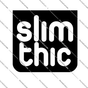 Slim Thic SVG / PNG Cut File - Etsy