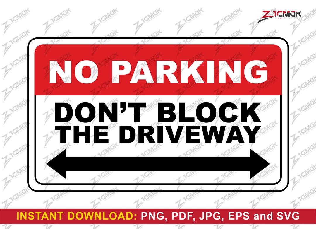 No Parking Sign Don't Block the Driveway Signage Instant - Etsy