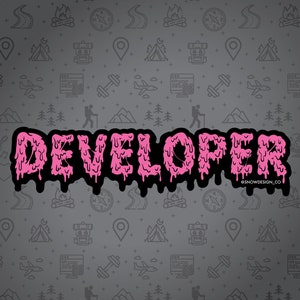 Dripping Developer Sticker 5 / Coding Sticker / Programmer / Computer ...