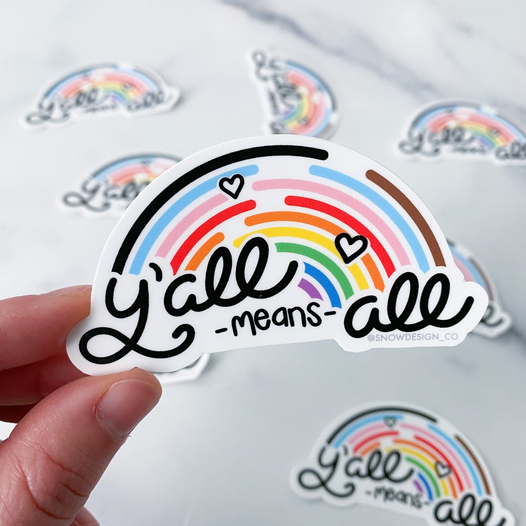 Y'all Means All Sticker - 3.25" / Inclusive Sticker / LGBTQ+ Sticker ...