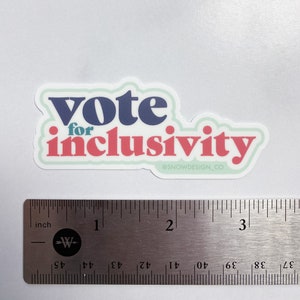 Vote for Inclusivity - 3.25" / Inclusive Sticker / Equal Rights Sticker ...