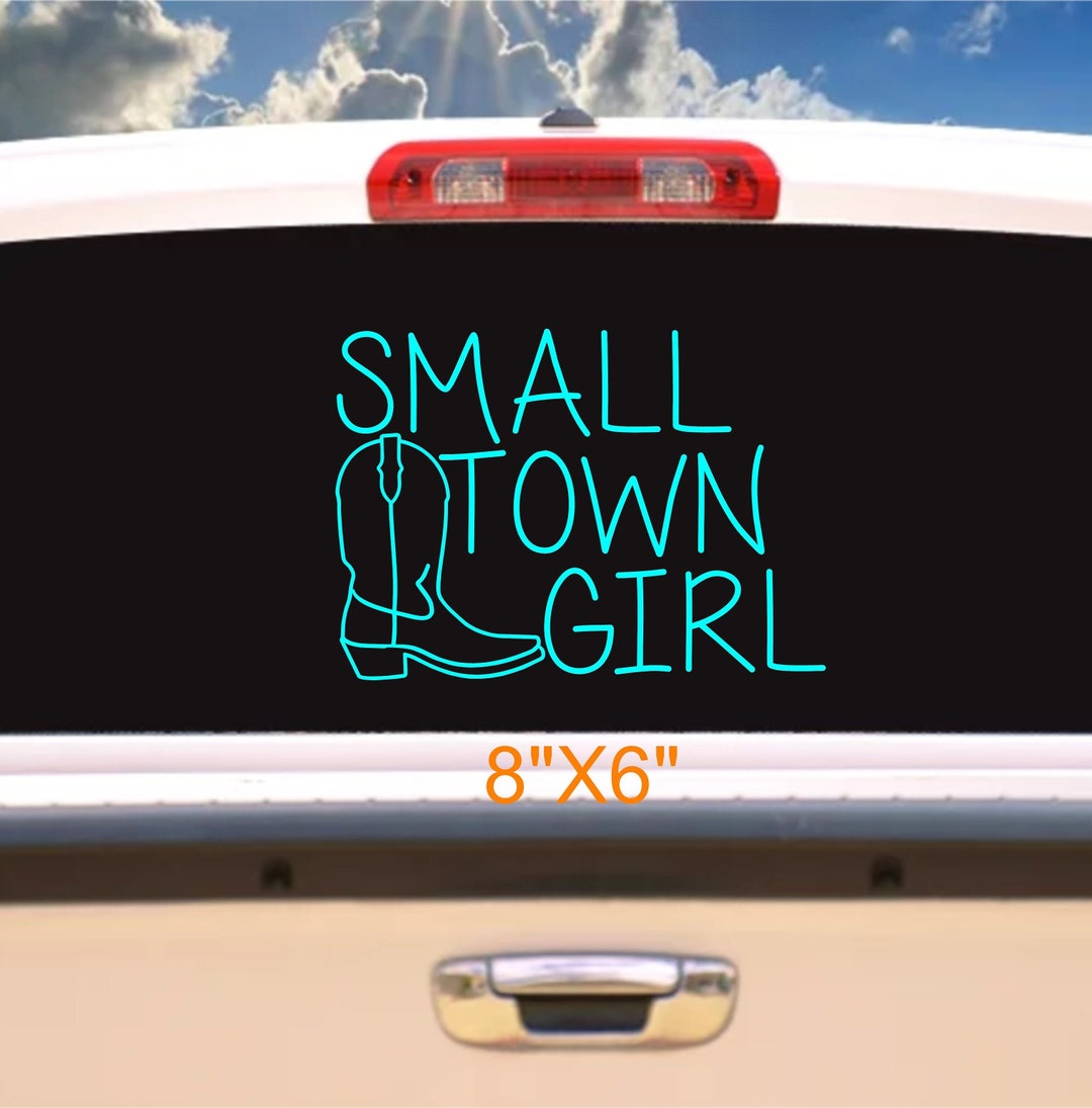 Small Town Girl Car Decal, Western Style Vinyl Sticker, Rustic Country ...