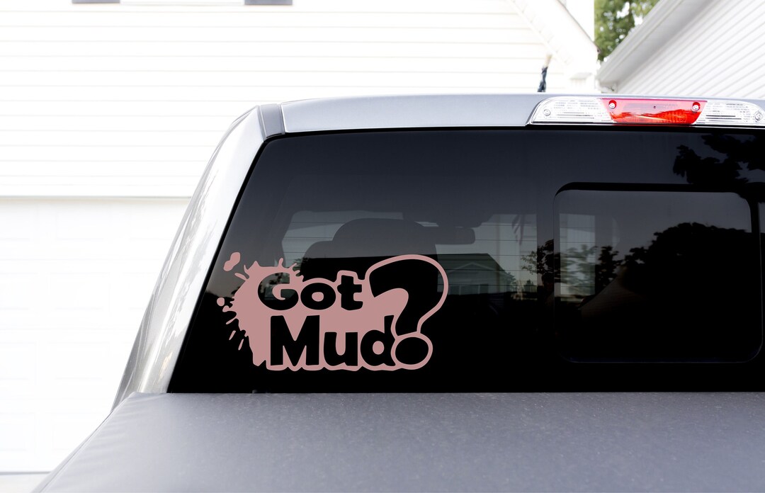 Got Mud Cars, Trucks, Buggies, Vinyl Decal, Country Boy, Dirt Bike ...
